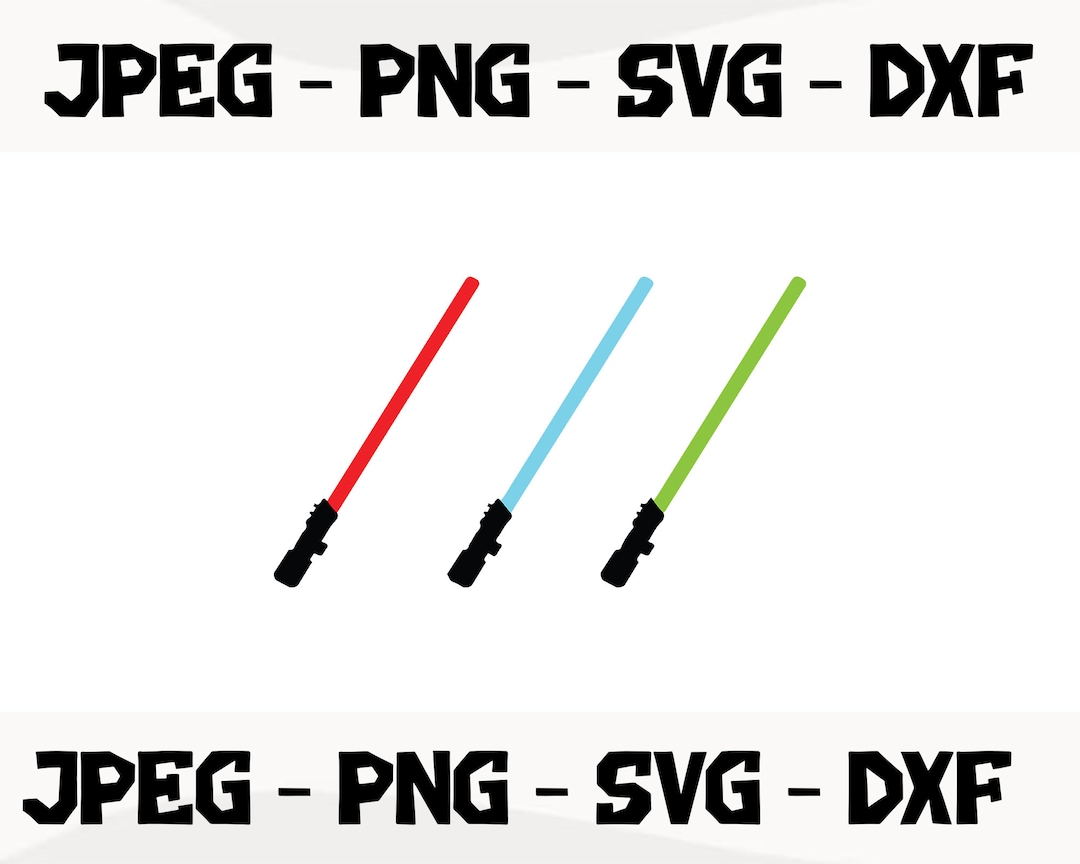 Lightsaber SVG Light Saber Svg Svg Png Dxf Jpg Easy - Etsy
