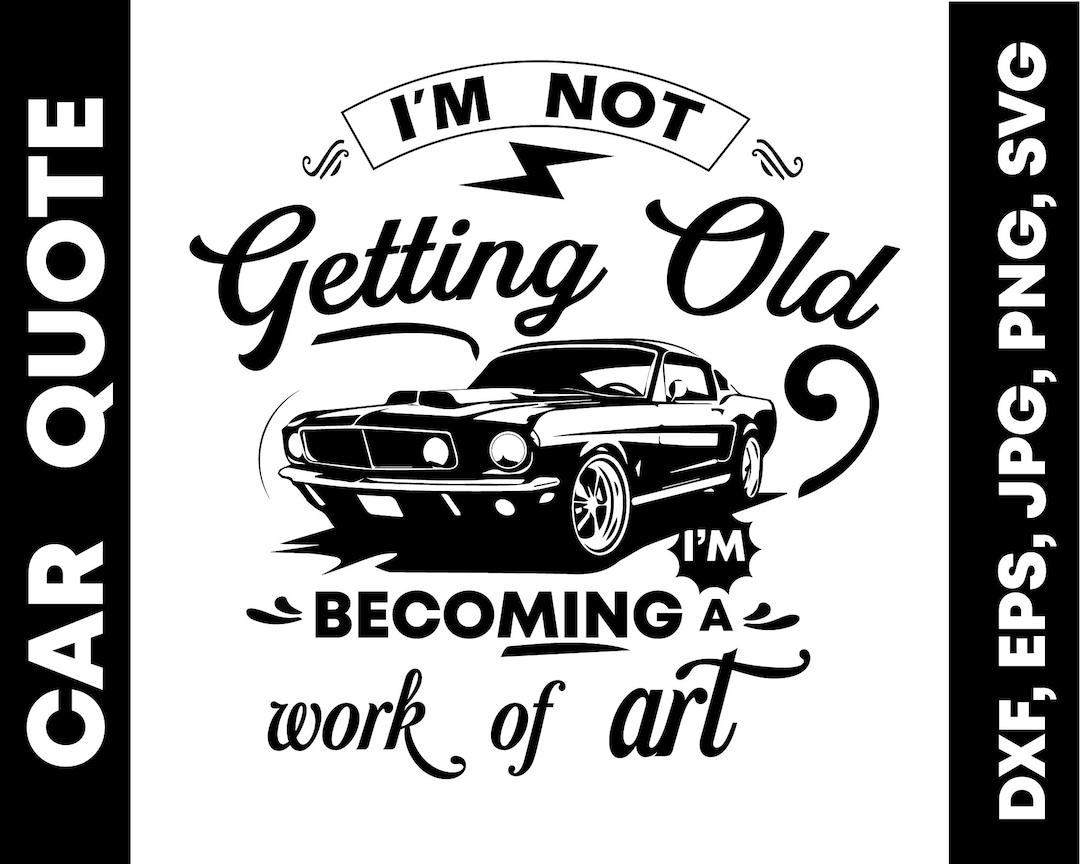 Car SVG, Car Quote SVG, Dad Shirt Design, Car Guy Shirt, I'm Not ...