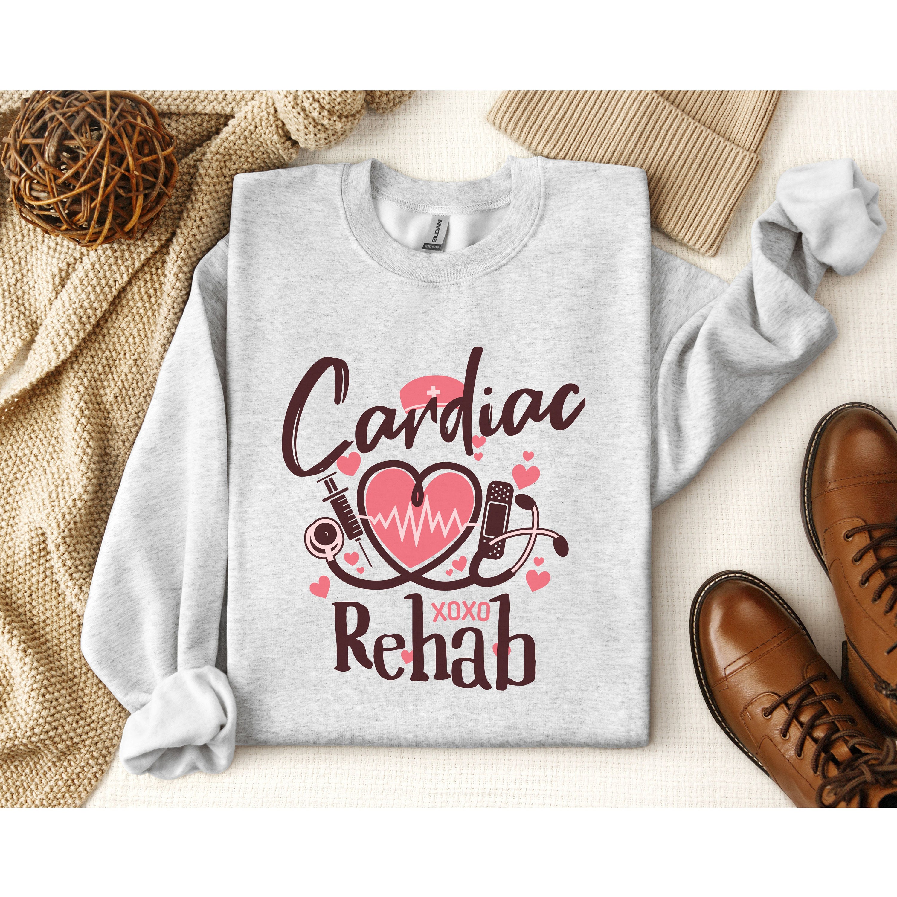 Cardiac Rehab Sweatshirt, Physical Therapist Sweatshirt, Nurse ...