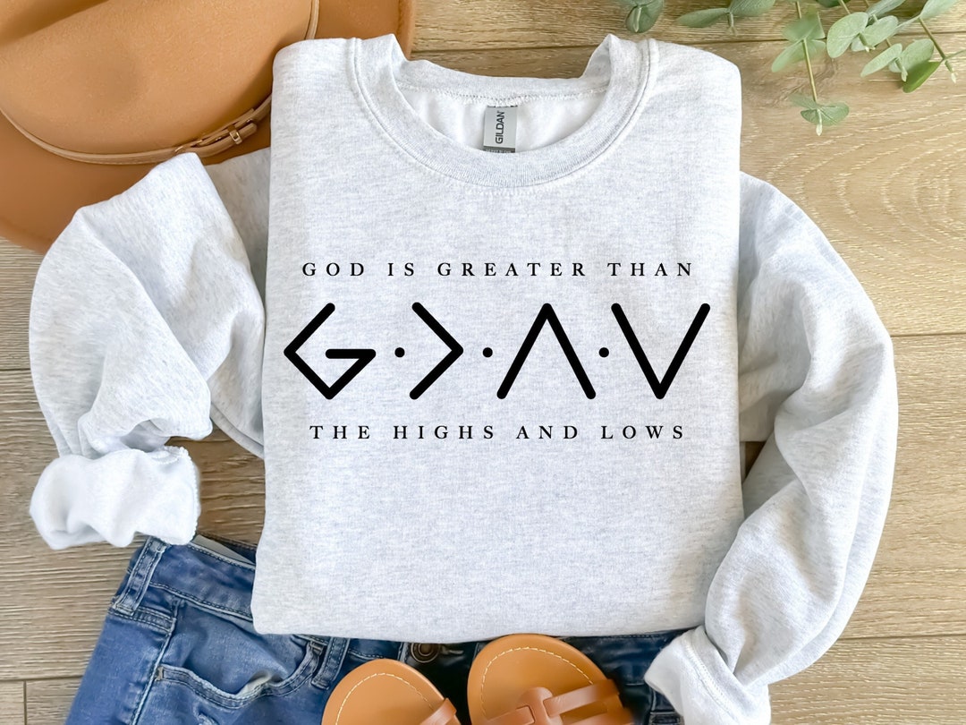 Cute Religious Sweatshirt, Jesus Sweater, God is Greater Than the ...