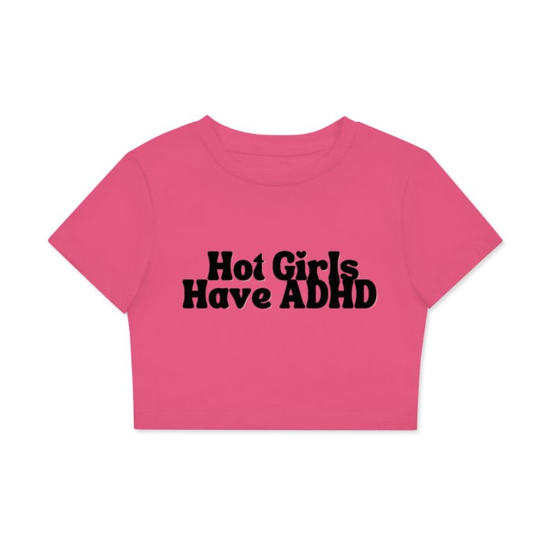 Hot Girls Have ADHD Y2K Crop Top Funny Baby Tee ADHD Shirt Mental ...