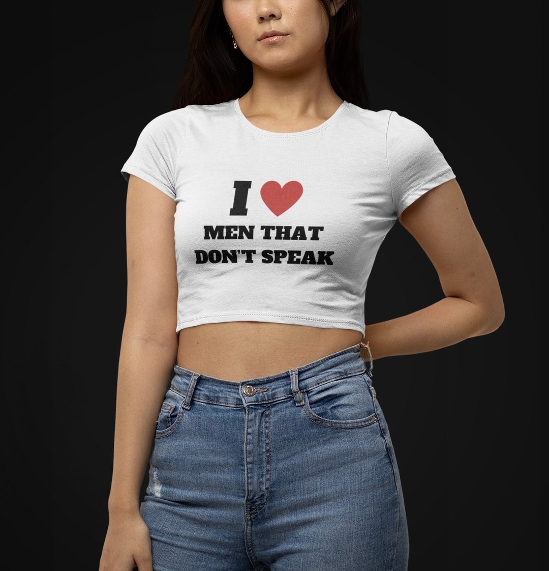 I Heart Men That Dont Speak Crop Top I Heart Tshirt Funny Slogan Baby ...