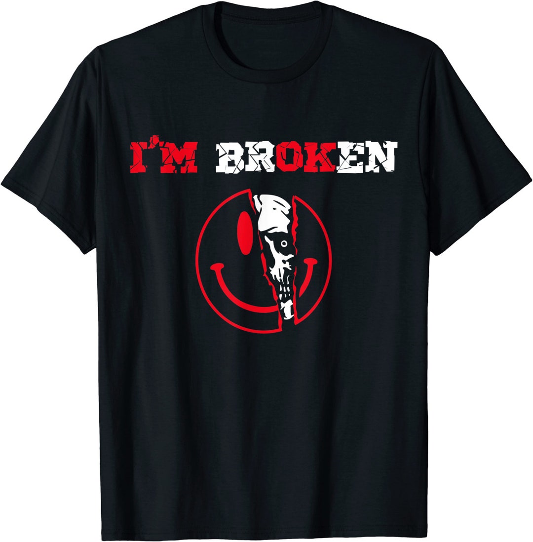 Confused Smile I'm Broken Invisible Illness I'm OK Broken T-shirt Tee ...