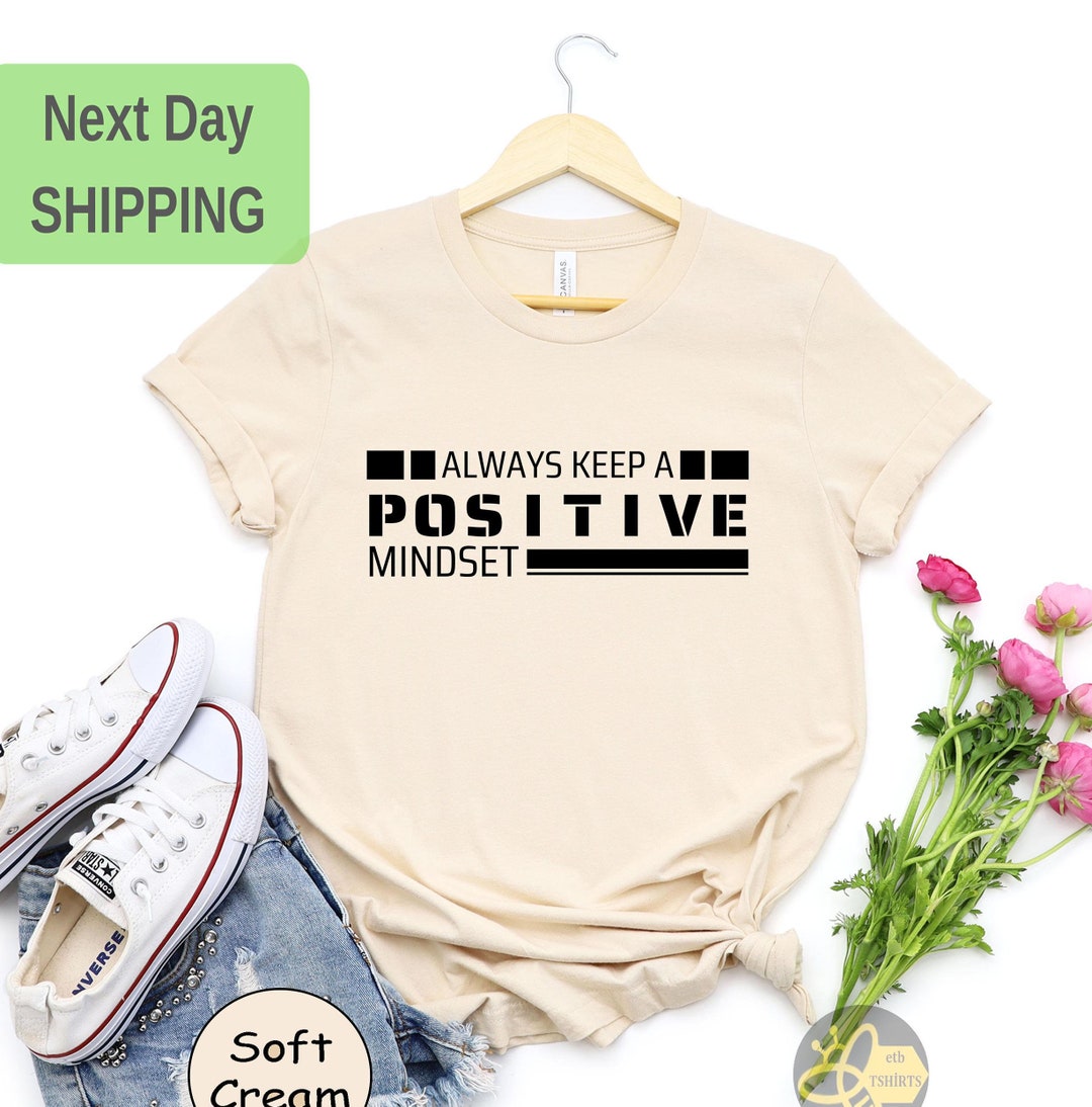 Always Keep a Positive Mindset Tee, Motivational T-shirt, Unisex Gym ...