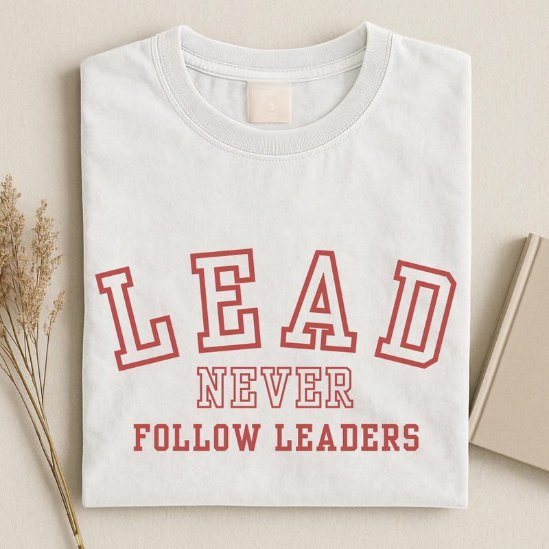 Lead Never Follow Leaders - Etsy