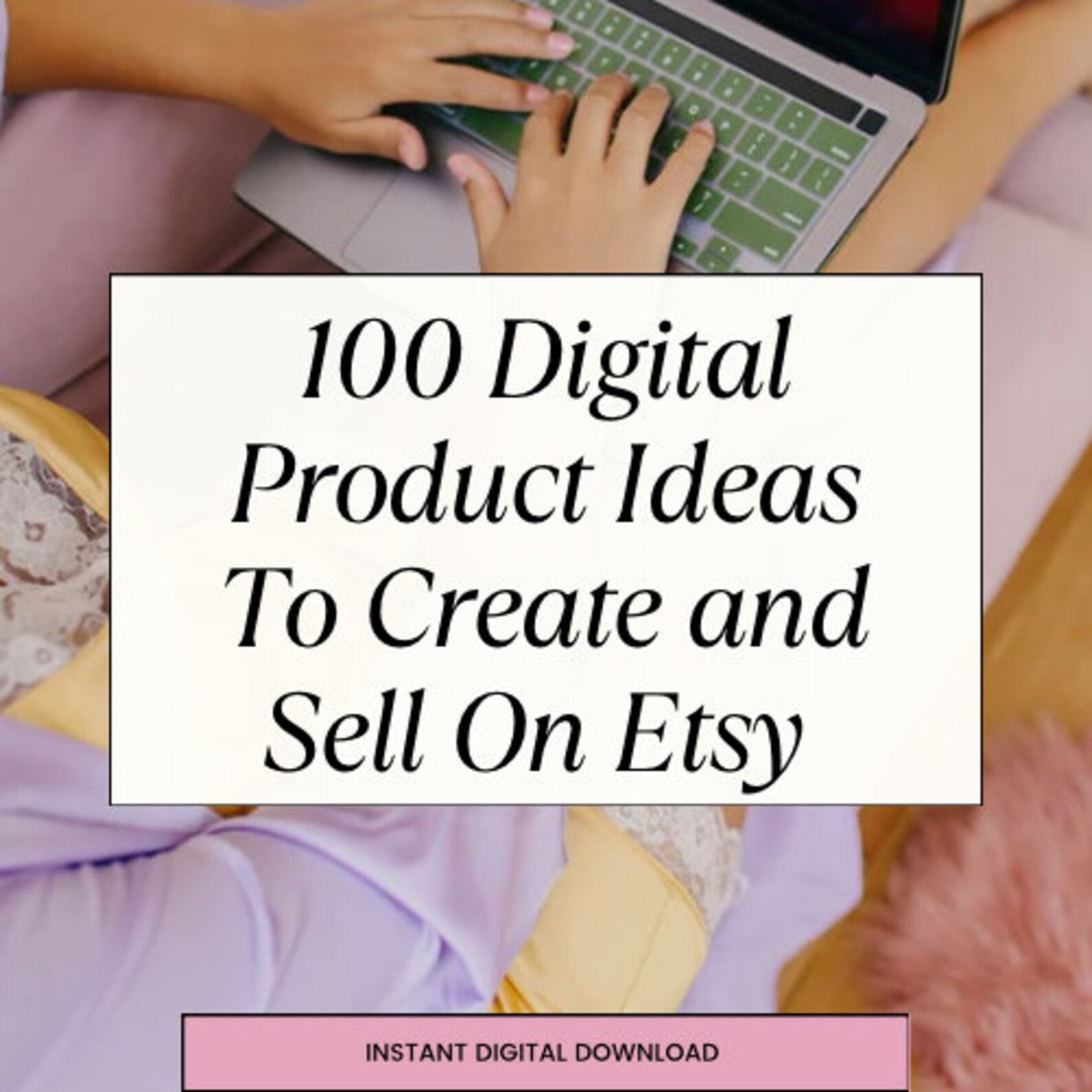 100 Digital Product Ideas - Etsy