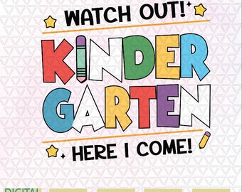 Watch Out Kindergarten Here I Come SVG Kindergarten Grade SVG Back to ...