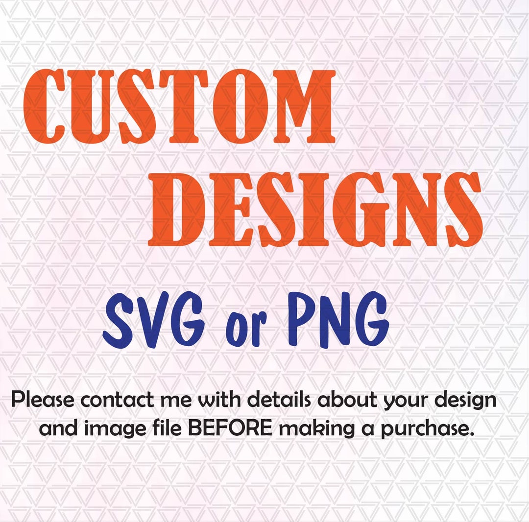 Custom Order Svg, Personalized Svg, Custom Design, Custom Png, Custom ...