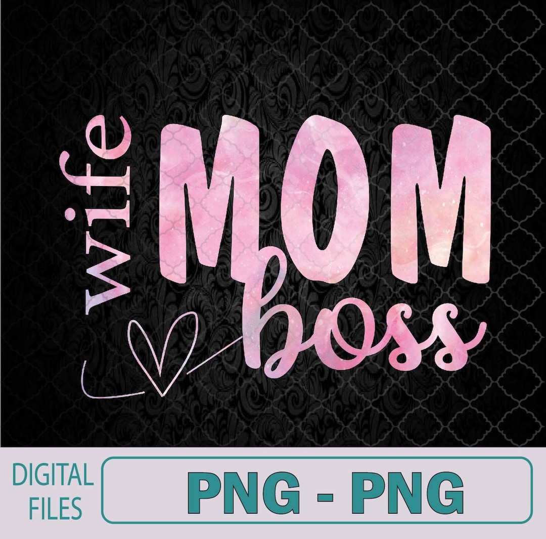 Wife Mom Boss Png, Mothers Day Boss Png, Sublimation Design - Etsy