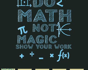 Do Math Not Magic Show Your Work Png, Math Teacher Png, Welcome Back to ...