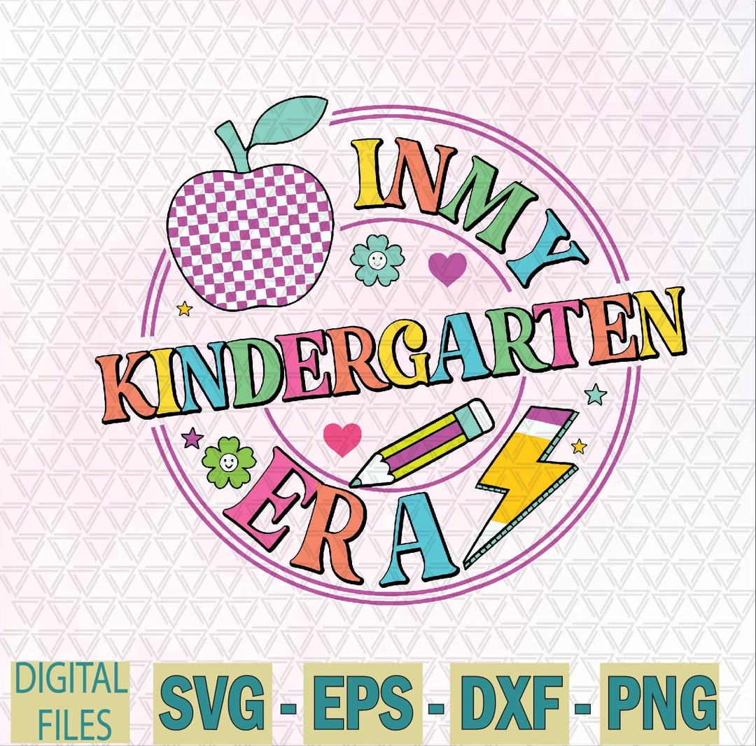 In My Kindergarten Era Teacher Back to School Student Svg, Png Design ...