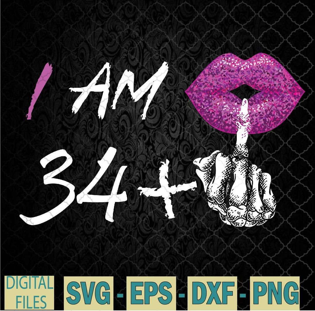 Womens I Am 34 Plus 1 Middle Finger for A 35th Birthday Svg, Png ...
