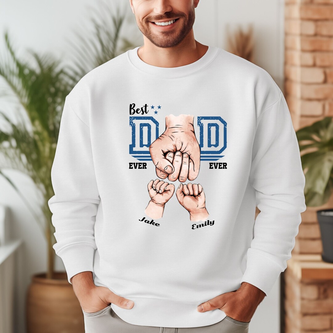 Custom Dad Raised Fist Bump Sweatshirt, Personalized Dad Shirt With ...