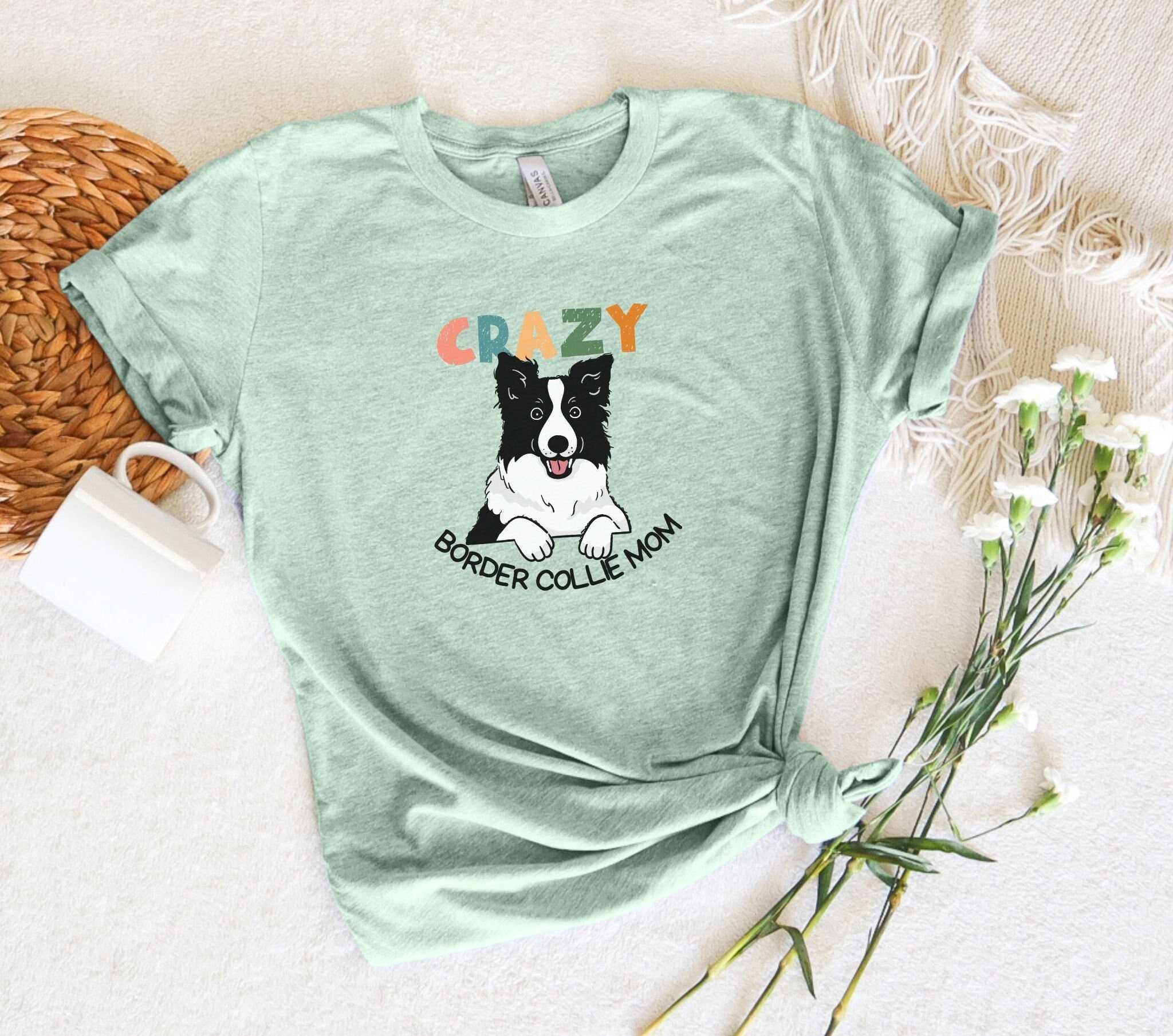 Funny Border Collie Shirt, Crazy Border Collie Mom, Collie T-shirt ...
