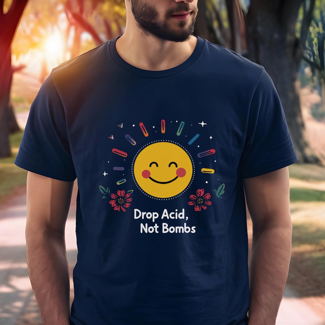 Drop Acid Not Bombs Tee, Smile Graphic Unisex T-shirt, Peace Graphic ...