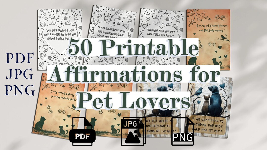 50 Printable Affirmations for Pet Lovers, 5x7 Digital Download Cards for Pet Owners, PDF JPG PNG ...