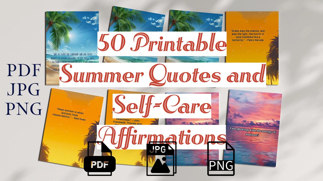 50 Printable Summer Quotes and Self-care Affirmations, PDF JPG PNG, 5x7 ...
