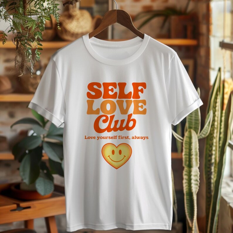Self Love Club Shirt, Love Yourself First Tee, Positive Affirmation T ...