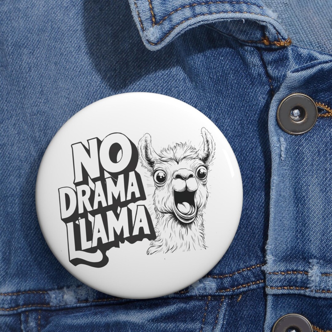 No Drama Llama Pin Button, Funny and Quirky Accessory, Llama Lovers ...