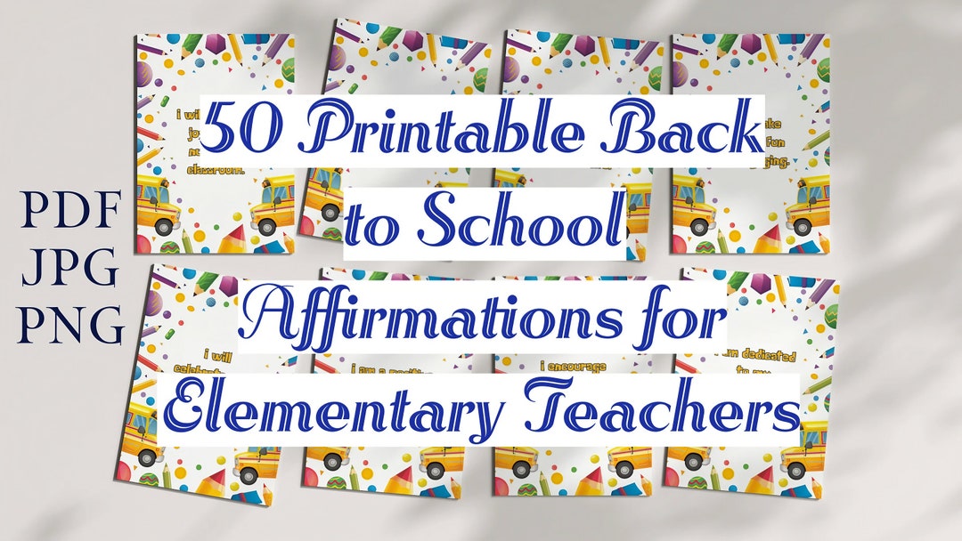 50 Printable Back to School Affirmations for Elementary Teachers, 5x7 ...