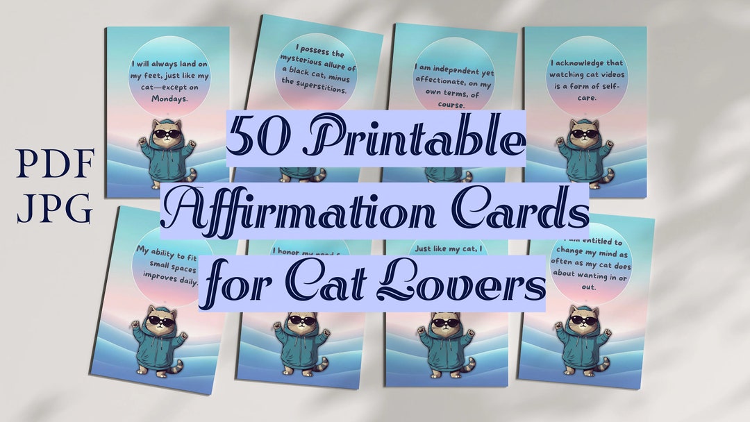 50 Printable Cat Lover Affirmation Cards, Funny Cat Quotes, 5x7 PDF and ...