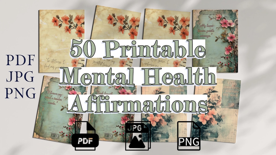 50 Printable Mental Health Affirmations, Digital PDF JPG PNG, 5x7 Junk ...