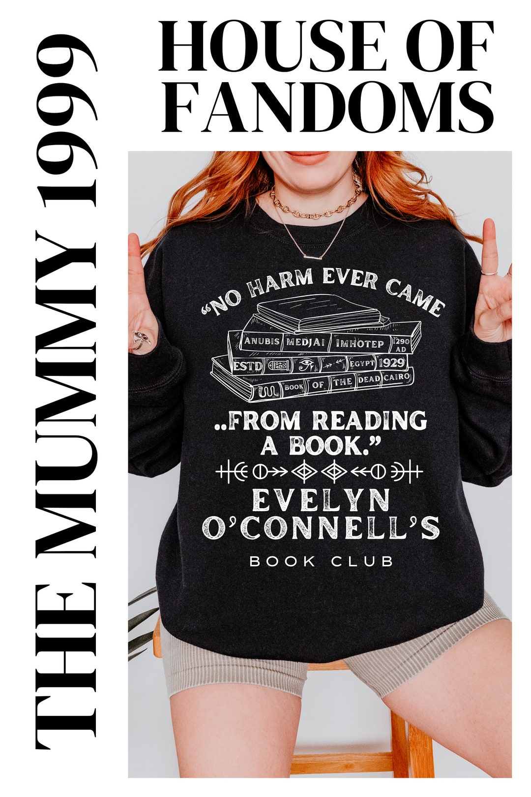 The Mummy 1999 Fan Sweatshirt 90s Action Movies Brendan Fraser Rick Oconnell Evelyn Rachel Weisz ...