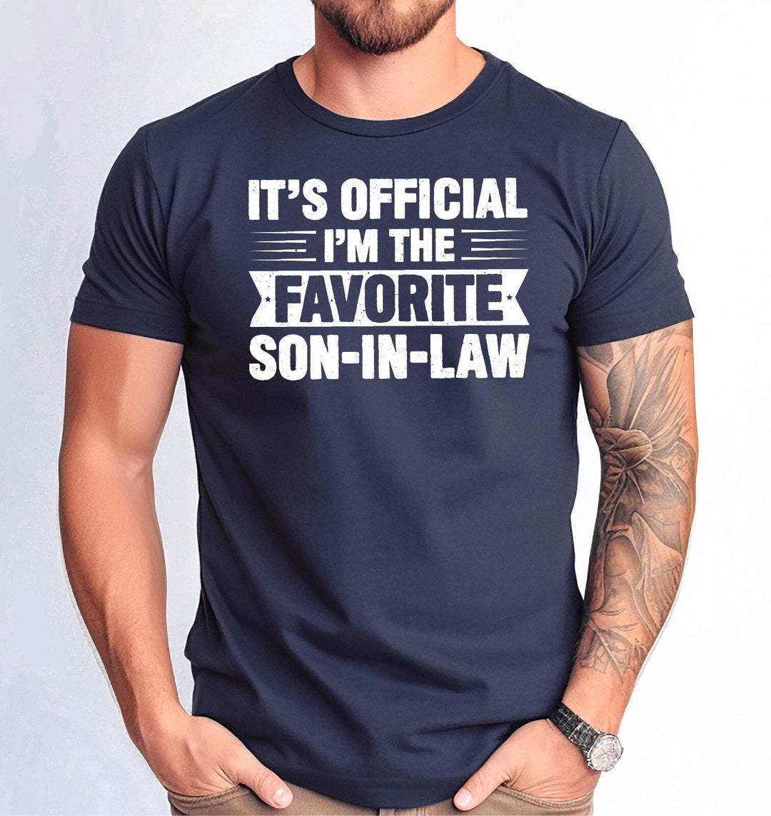 It's Official I'm the Favorite Son-in-law Tshirt, Wedding Gift, Best ...