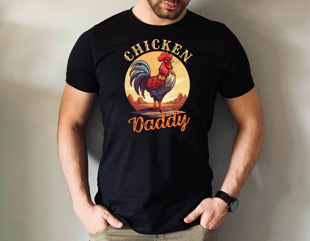 Chicken Daddy Shirt, Chicken Daddy Tshirt, Father's Day Shirt, Chicken ...