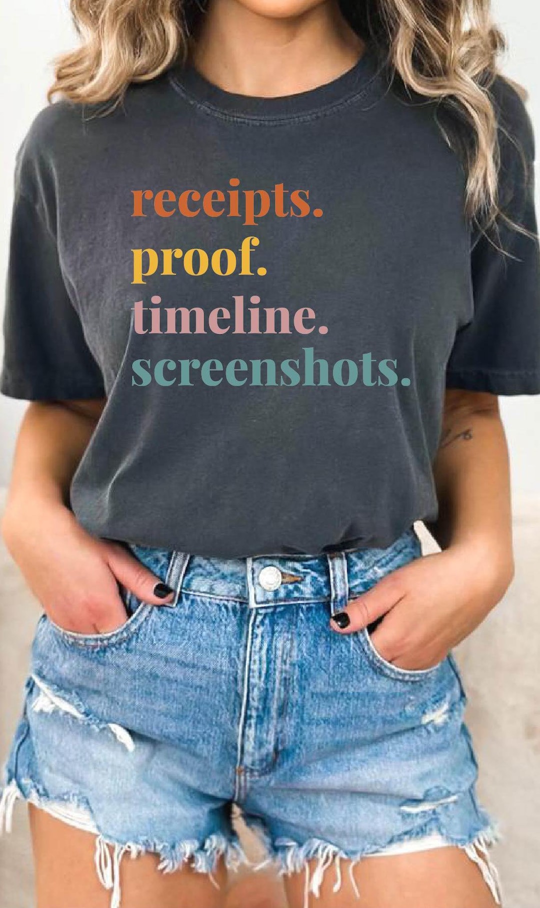 Receipts Proof Timeline Screenshots Comfort Colors Shirt, Funny Women ...