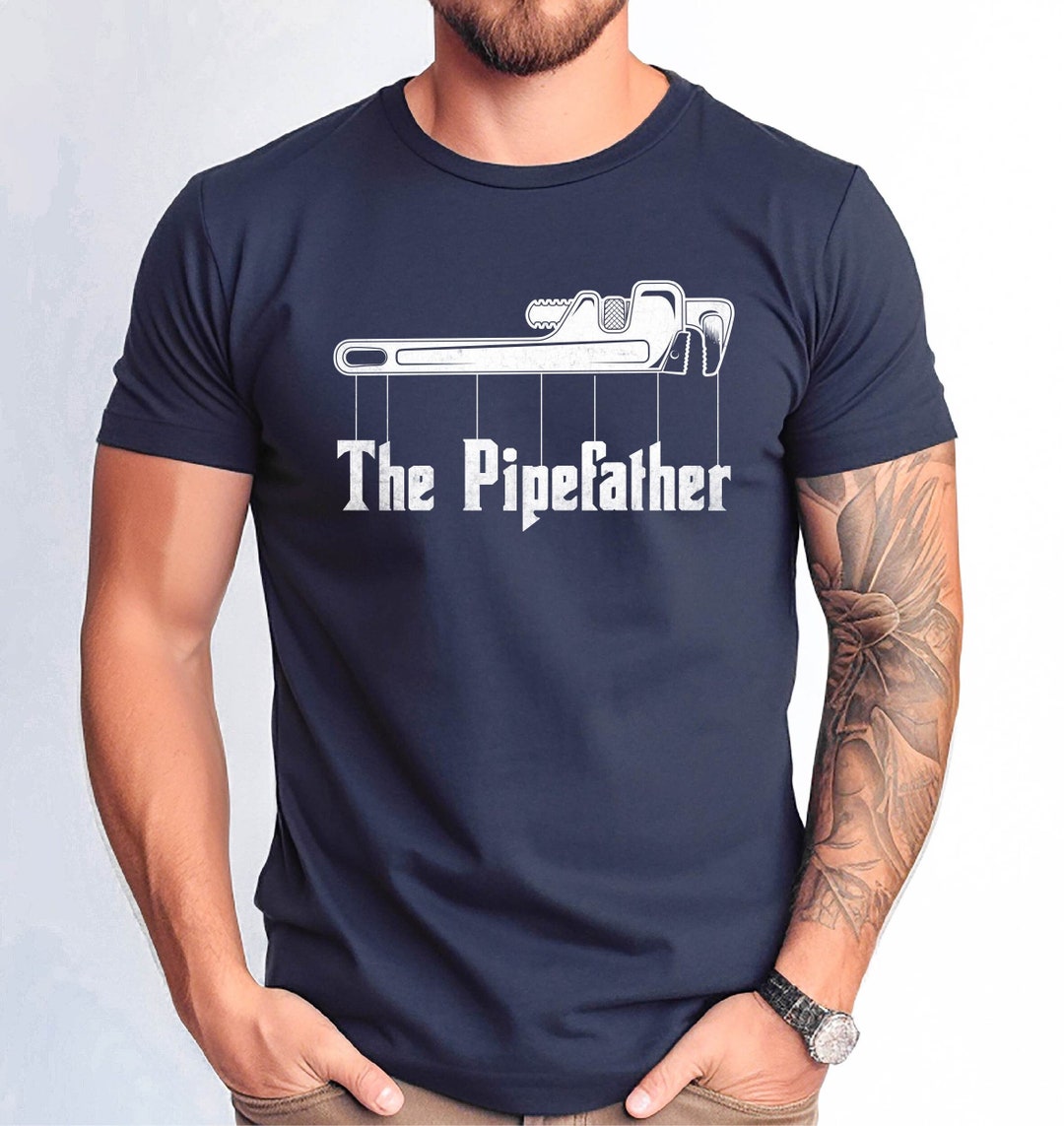 The Pipefather Tshirt, Plumber T-shirt, Cute Plumber Pipefather Gift ...