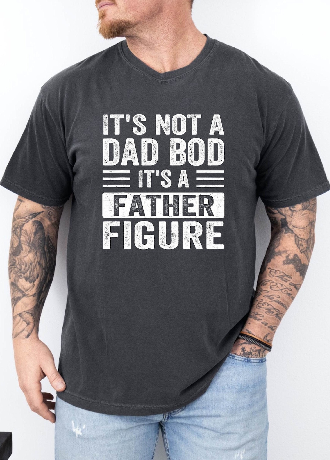 It's Not a Dad Bod It's a Father Figure Comfort Colors Shirt, Funny Dad ...