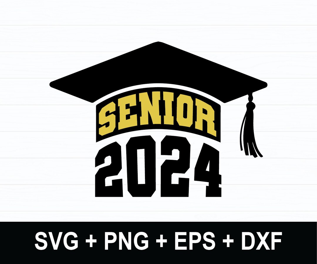 2024 Senior Svg, Senior 2024 Graduation Hat Svg, Senior 2024 Graduation ...