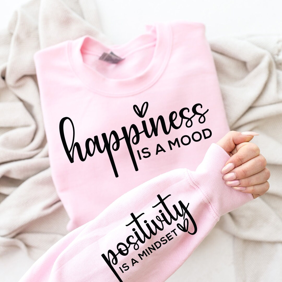Happiness is A Mood Svg, Positivity Svg, Empowerment Svg, Inspirational ...