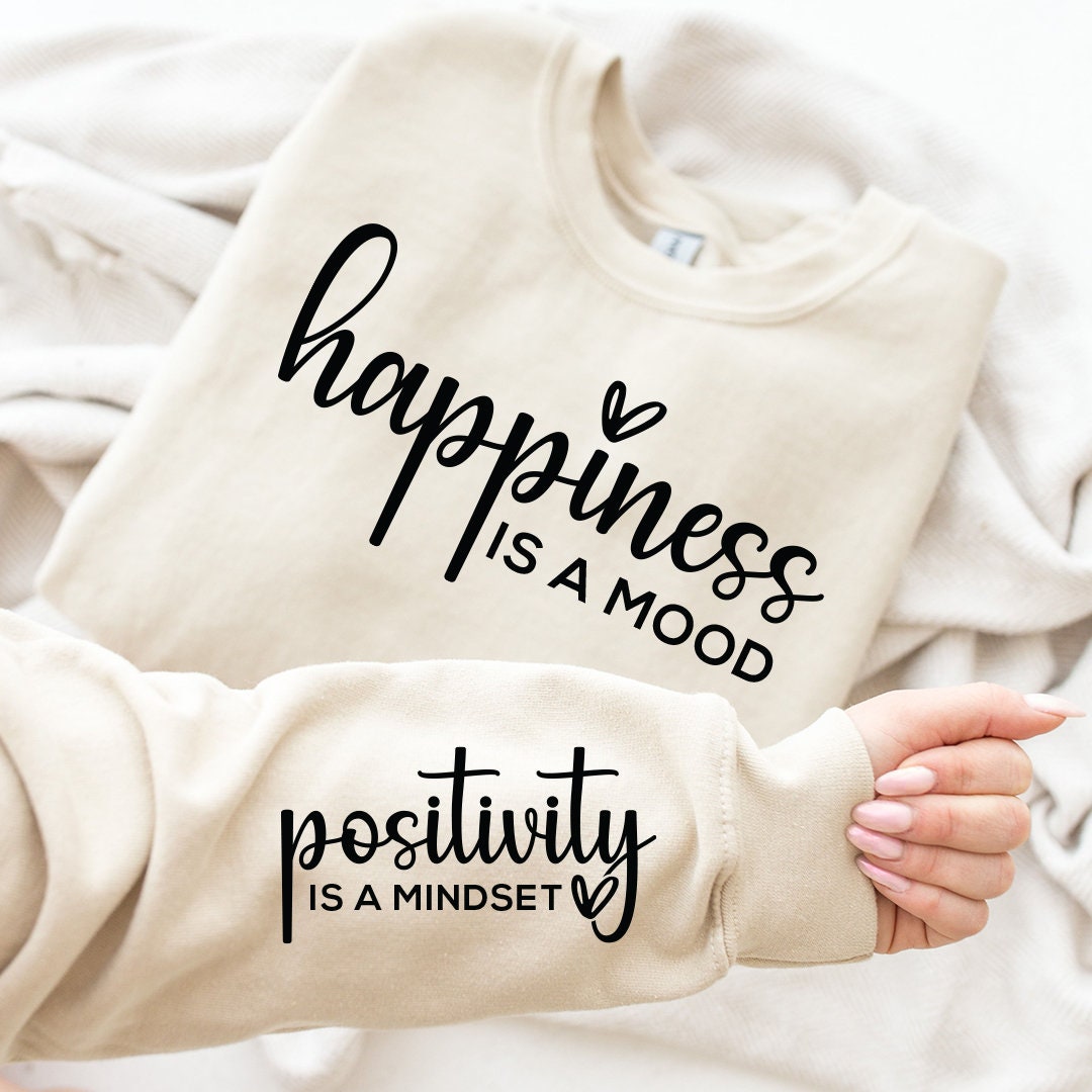 Happiness is A Mood Svg, Positivity Svg, Empowerment Svg, Inspirational ...
