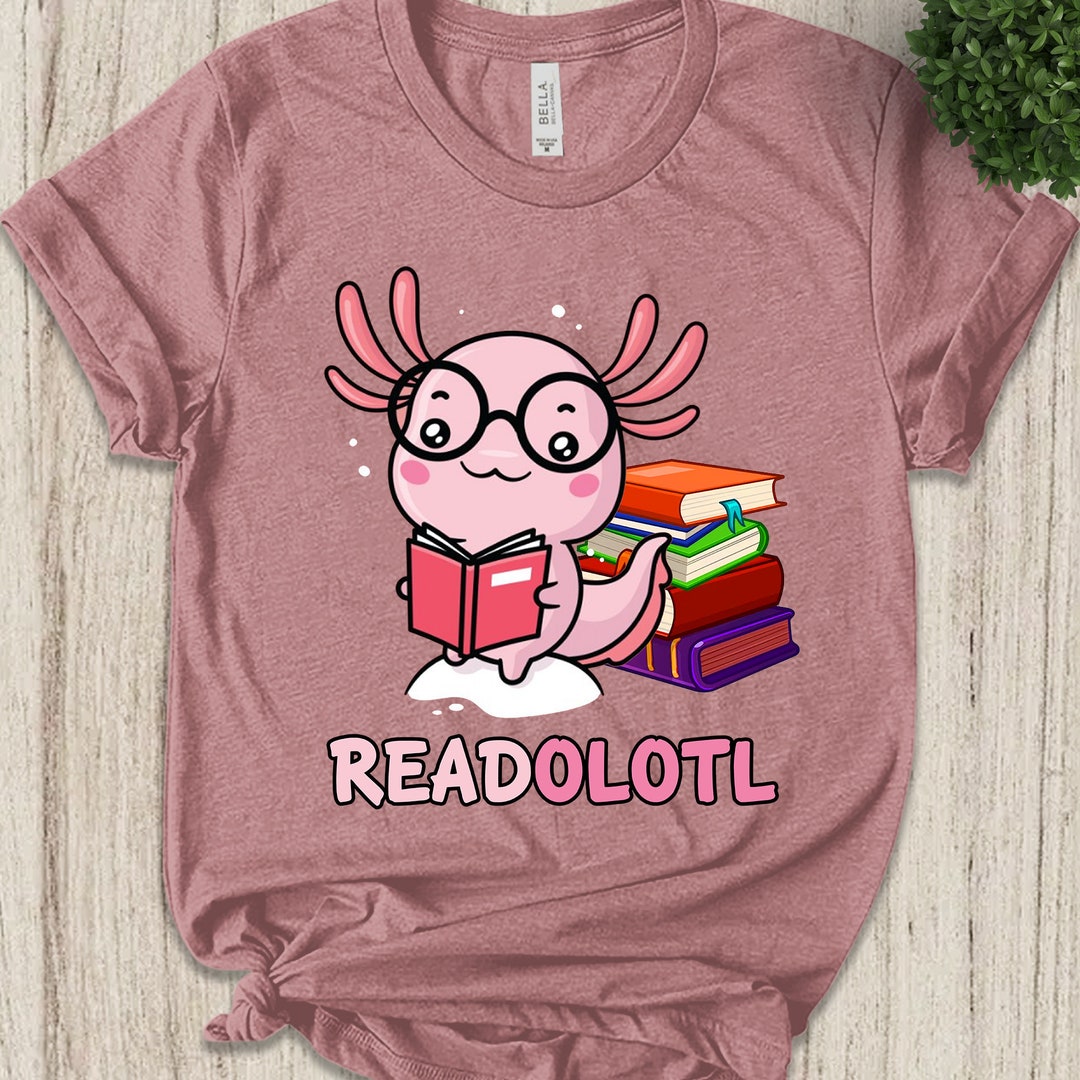 Readolotl Shirt Cute Axolotl Reader Tee Mexican Salamander - Etsy