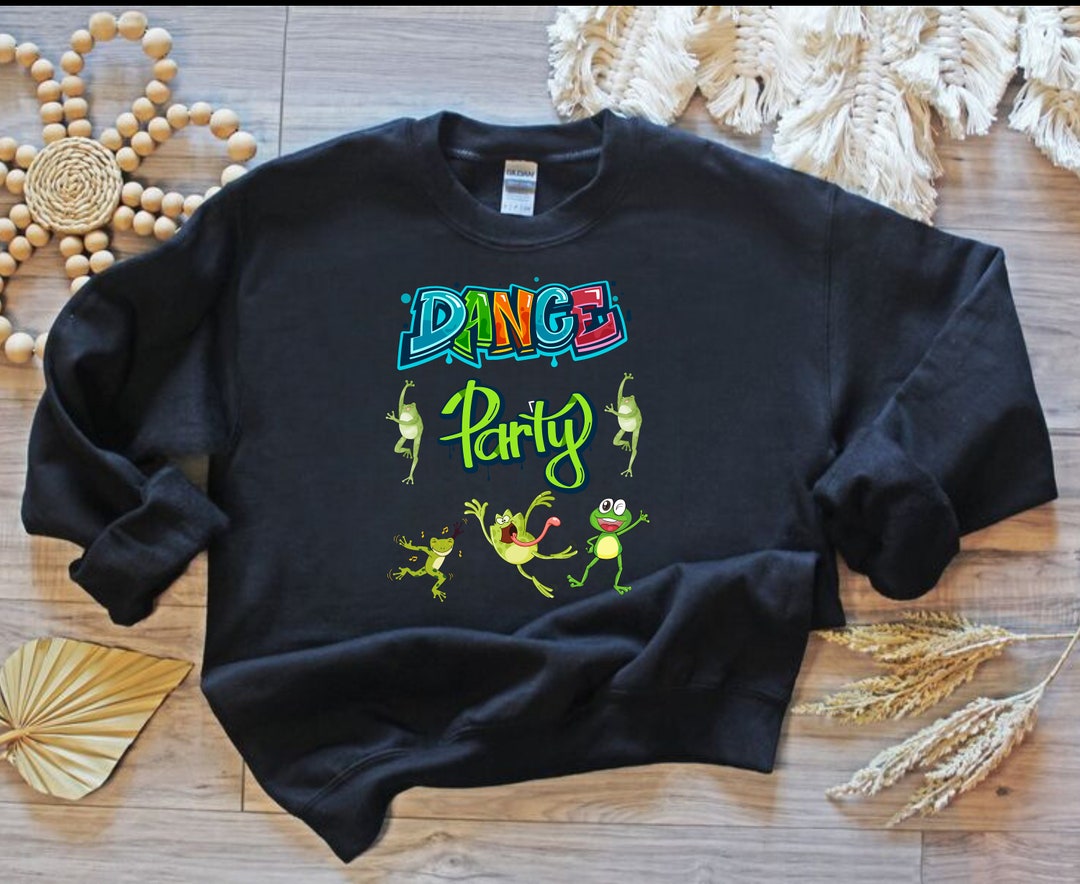 Dance Party Frogs Sweatshirt, Take More Chances Dance More Dances Shirt ...