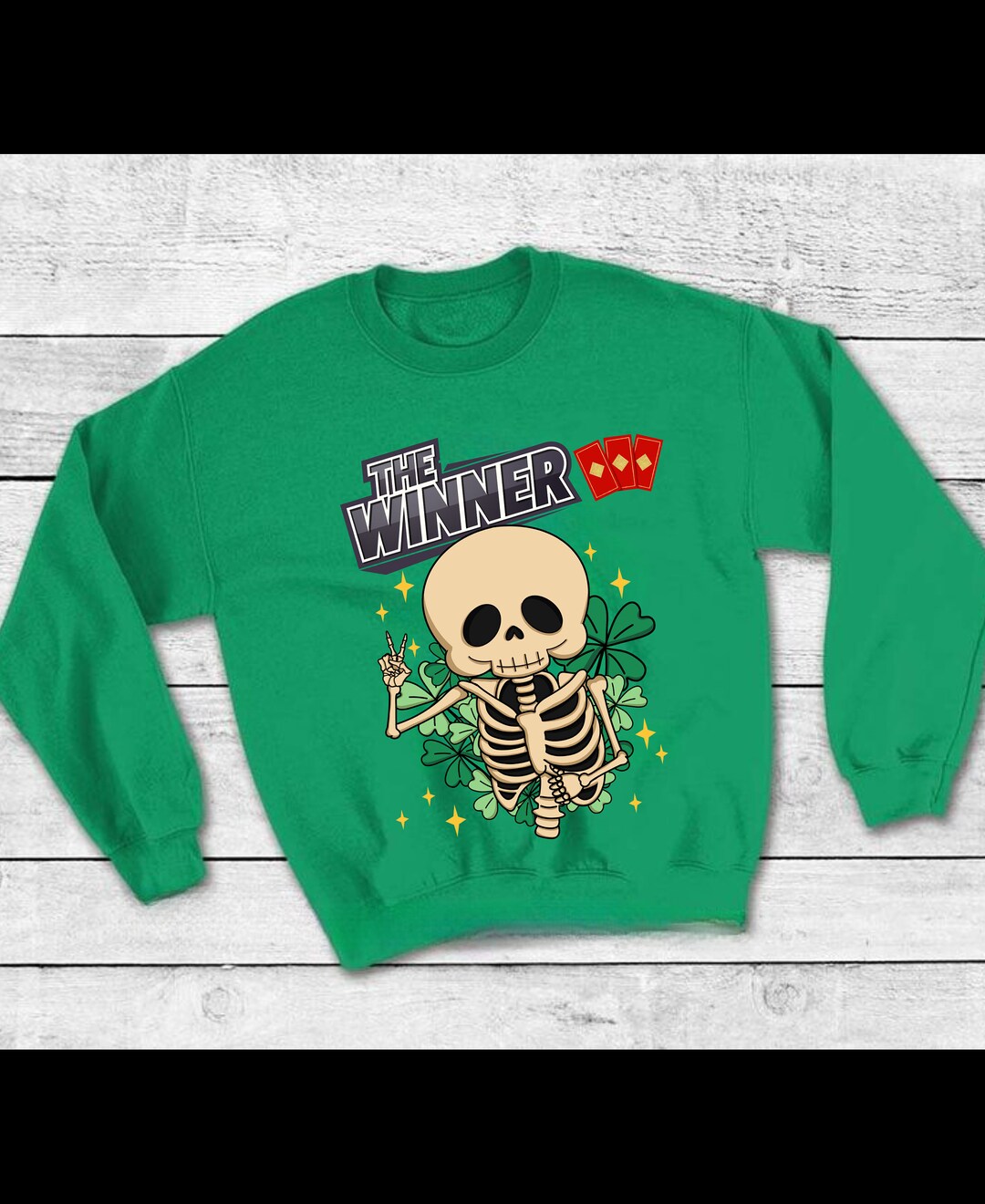 Skeleton the Winner, St. Patrick's Skeleton Sweatshirt, St Patty's ...
