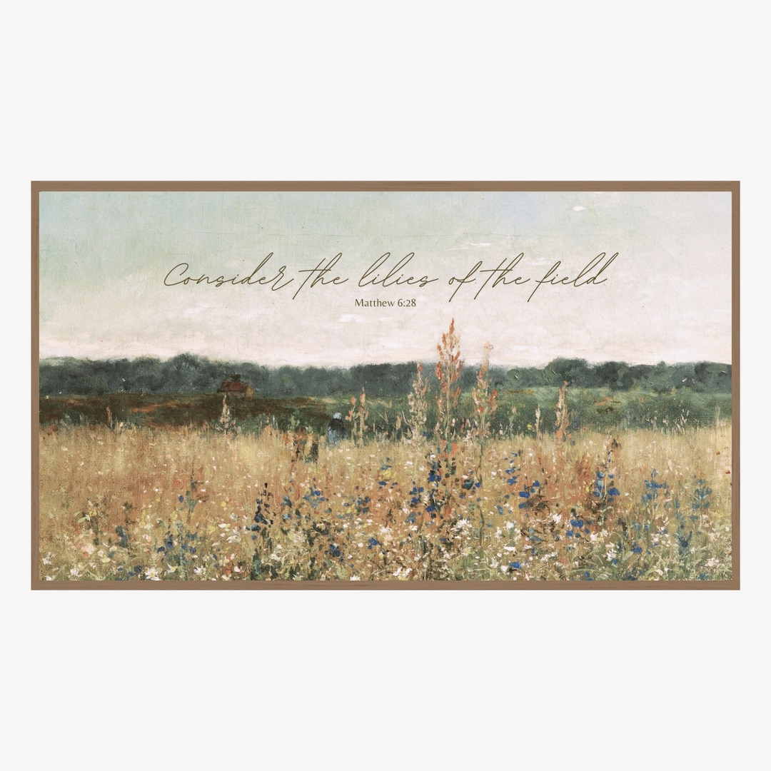 Consider the Lilies of the Field | Samsung Frame Tv Art | Christian ...