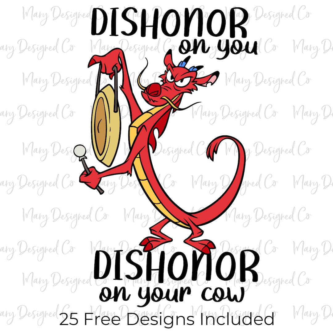 Dishonor on Your Cow Mushu Vector Svg Mulan Vacay Mode Svg, Family Trip ...