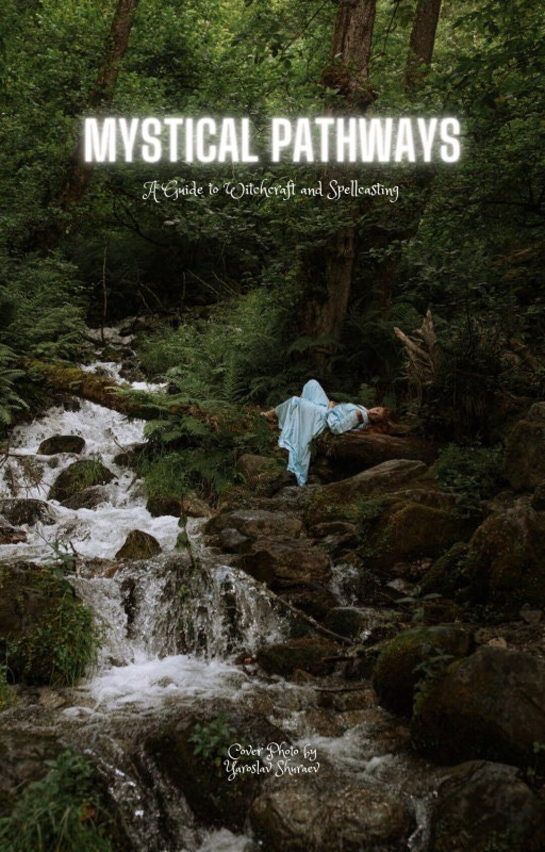 Mystical Pathways - A Guide to Witchcraft and Spellcasting ©2023 Spirit ...