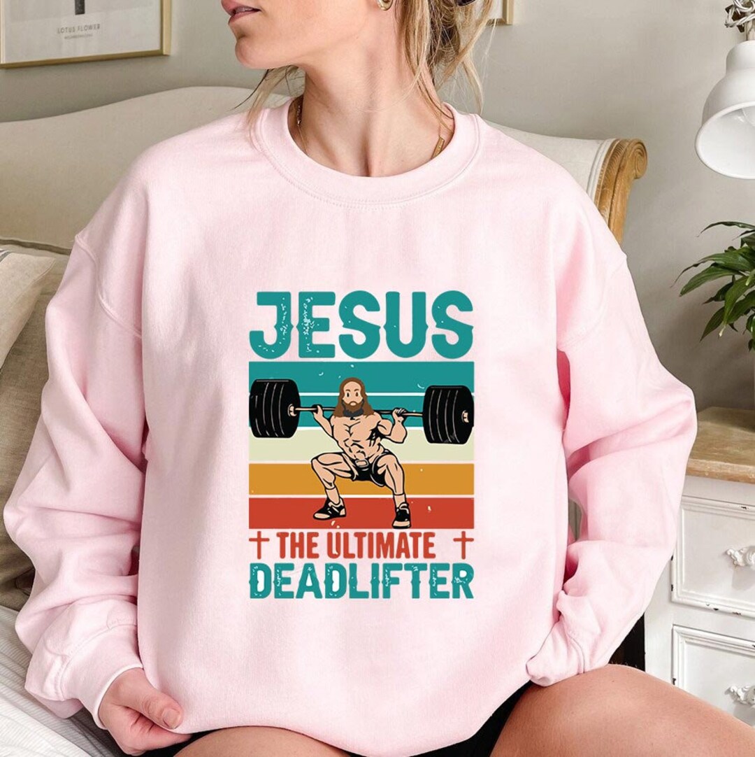 Jesus the Ultimate Deadlifter Shirt, Jesus Gift Shirt, Funny Christian ...