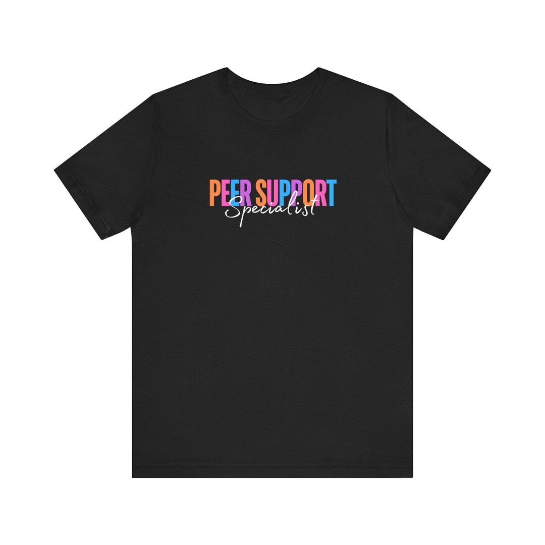Peer Support Specialist Tee Shirt T Shirt T-shirt Sobriety Tee Shirts ...