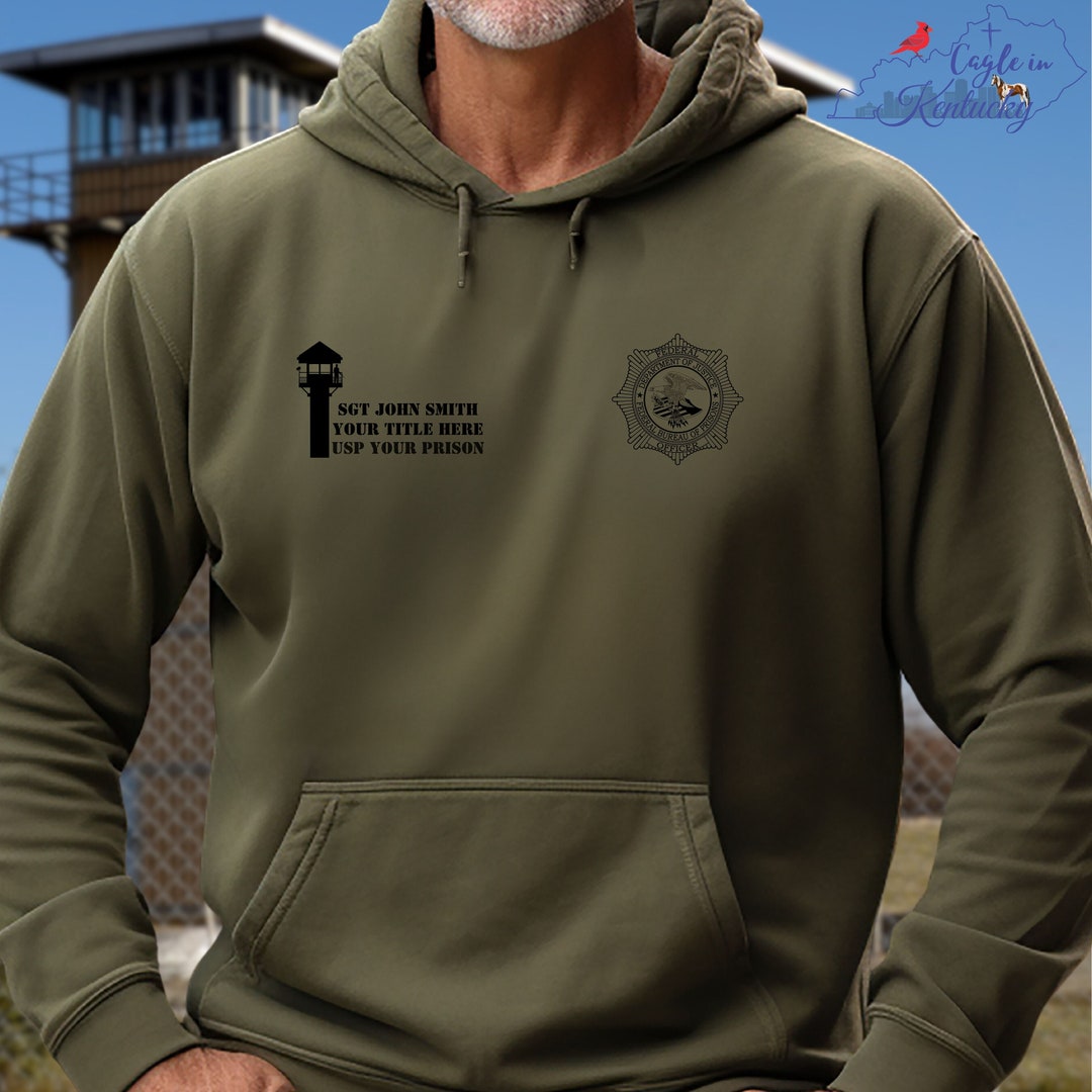 Custom Federal Prison Guard Hooded Sweatshirt Correctional Officer Us ...