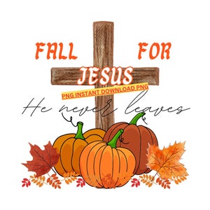 Fall PNG Fall Design Fall for Jesus Cross Pumpkins Christian Design for ...