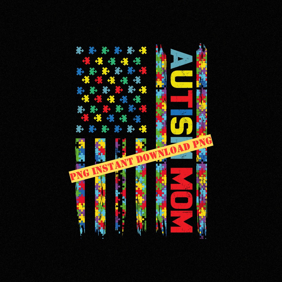 Autism PNG Autism Design Autism Flag Autism Mom Autism Dad Autism Son ...