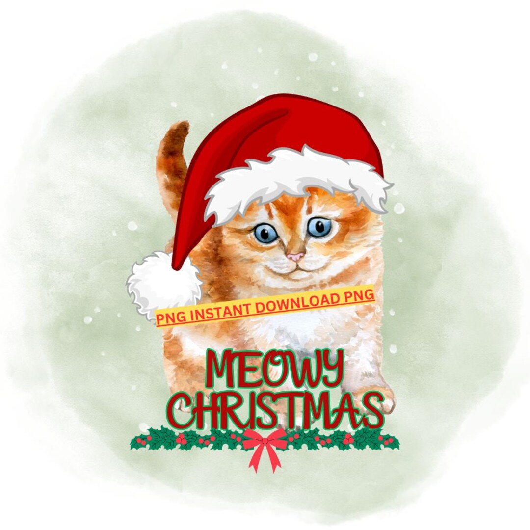 Cute Cat Cute Kitten Christmas Cat Christmas Kitten PNG File Digital ...