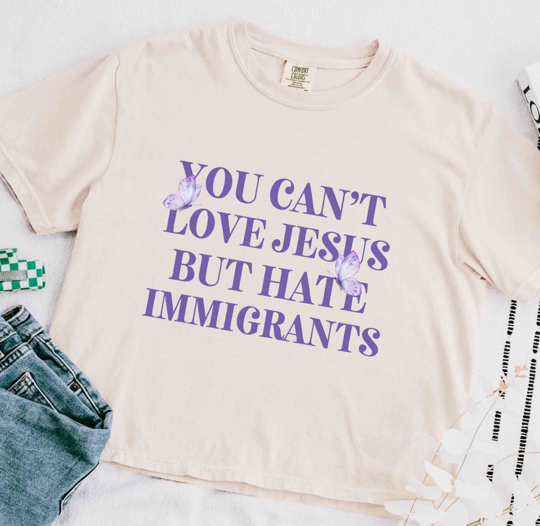 Jesus Was an Immigrant Shirt, Comfort Colors Boxy Tee, Anti Trump Shirt ...