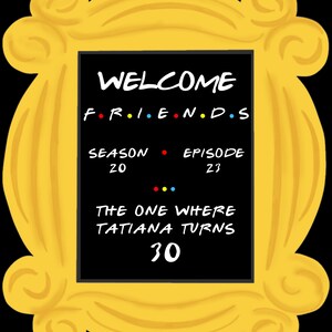 FRIENDS Welcome Sign I Friends Birthday Party Welcome Sign I Friends ...