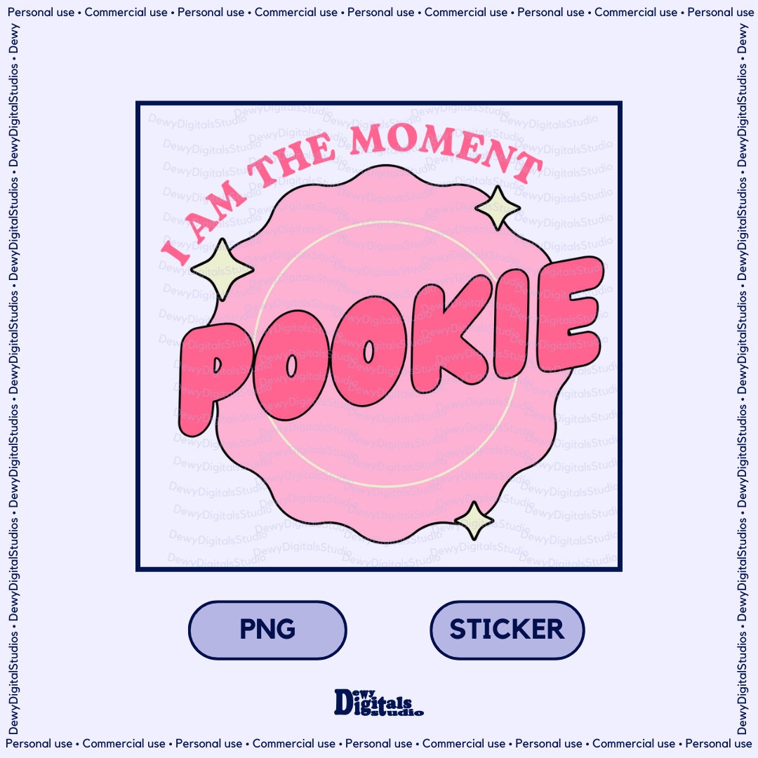 I Am the Moment Pookie | PNG | Sticker | Digital | Trendy Art | Retro ...